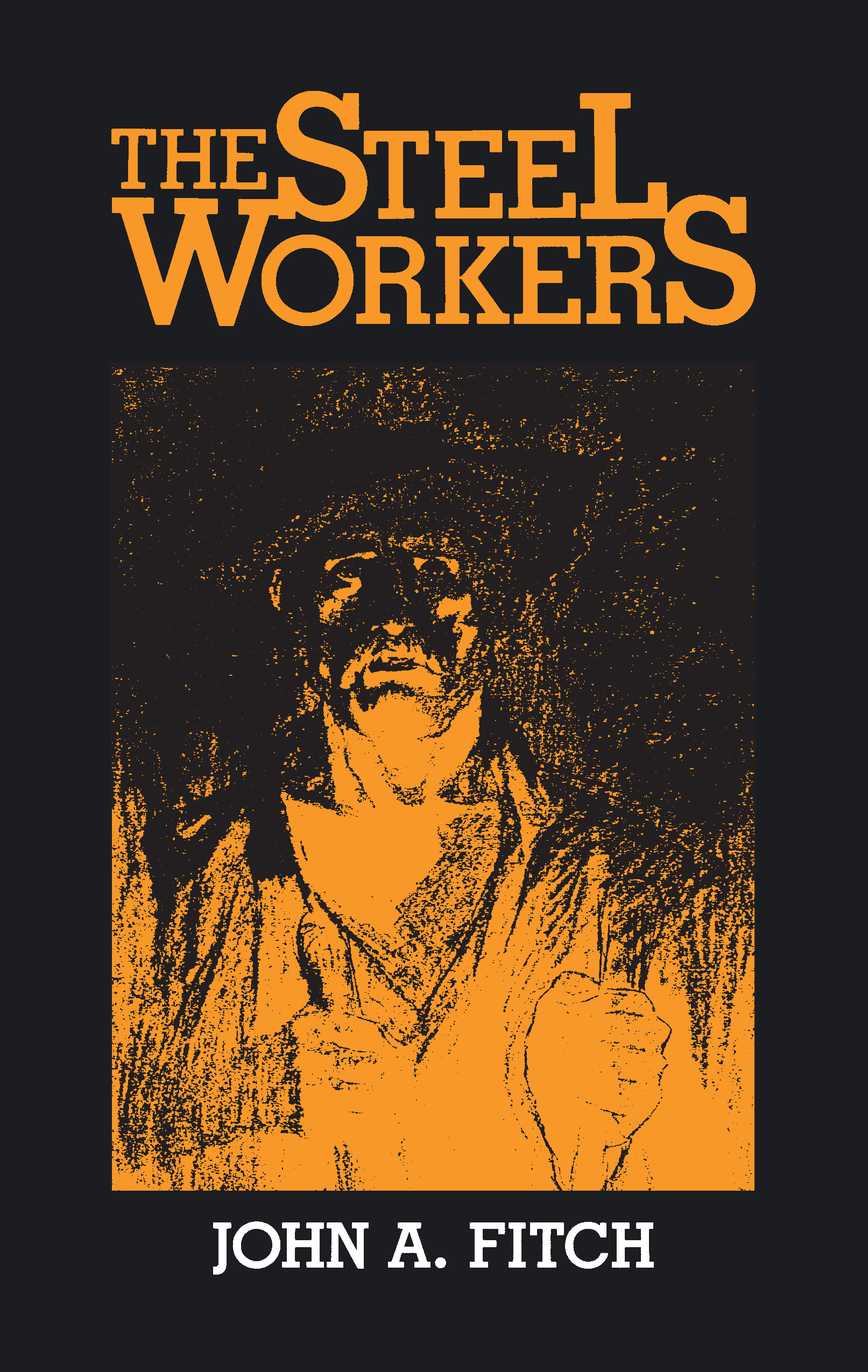 The Steel Workers - University of Pittsburgh Press